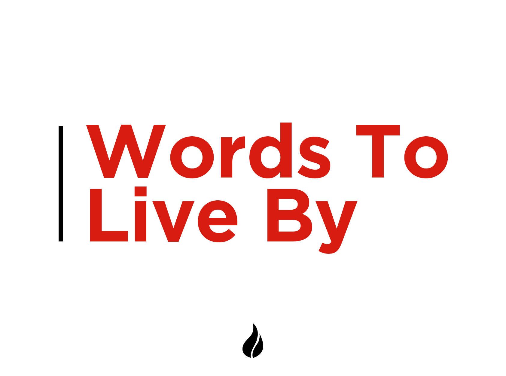 Words to Live By - Vine Church